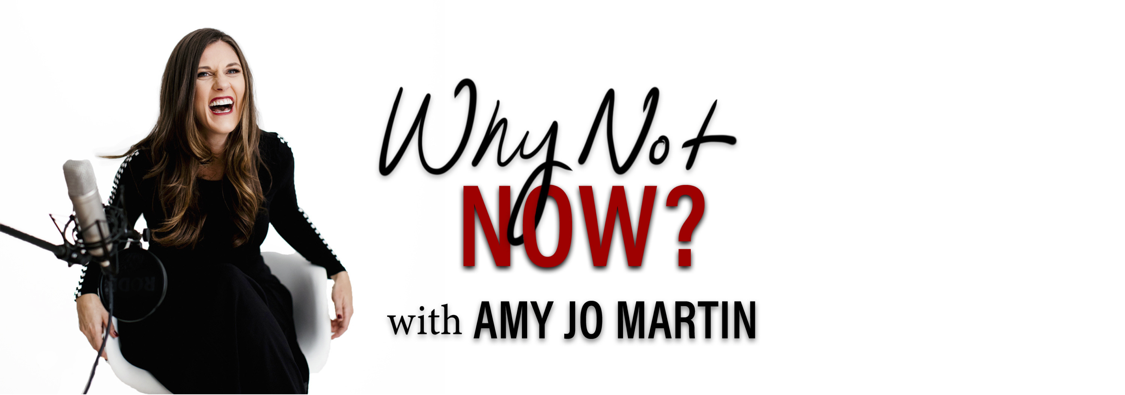 Podcast Why Not Now With Amy Jo Martin Itunes And Spotify